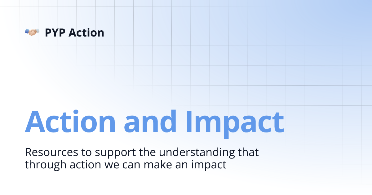 Action and Impact | PYP Action