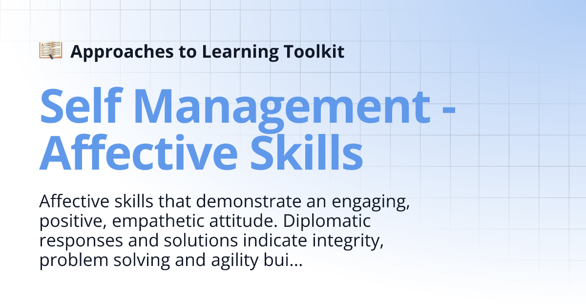 Self Management - Affective Skills | Approaches to Learning Toolkit