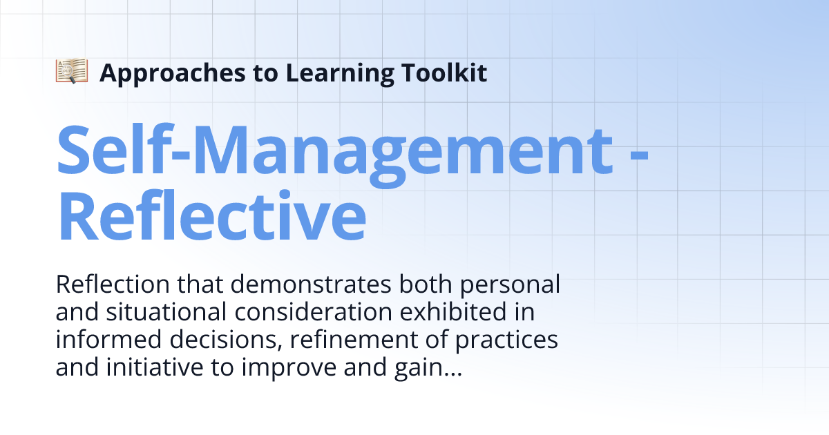 Self-Management - Reflective | Approaches to Learning Toolkit