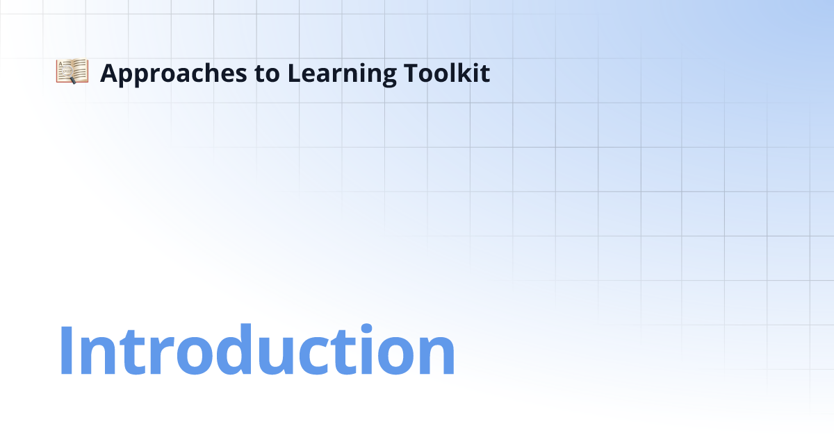Introduction | Approaches to Learning Toolkit
