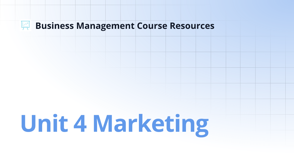 Unit 4 Marketing | Business Management Course Resources
