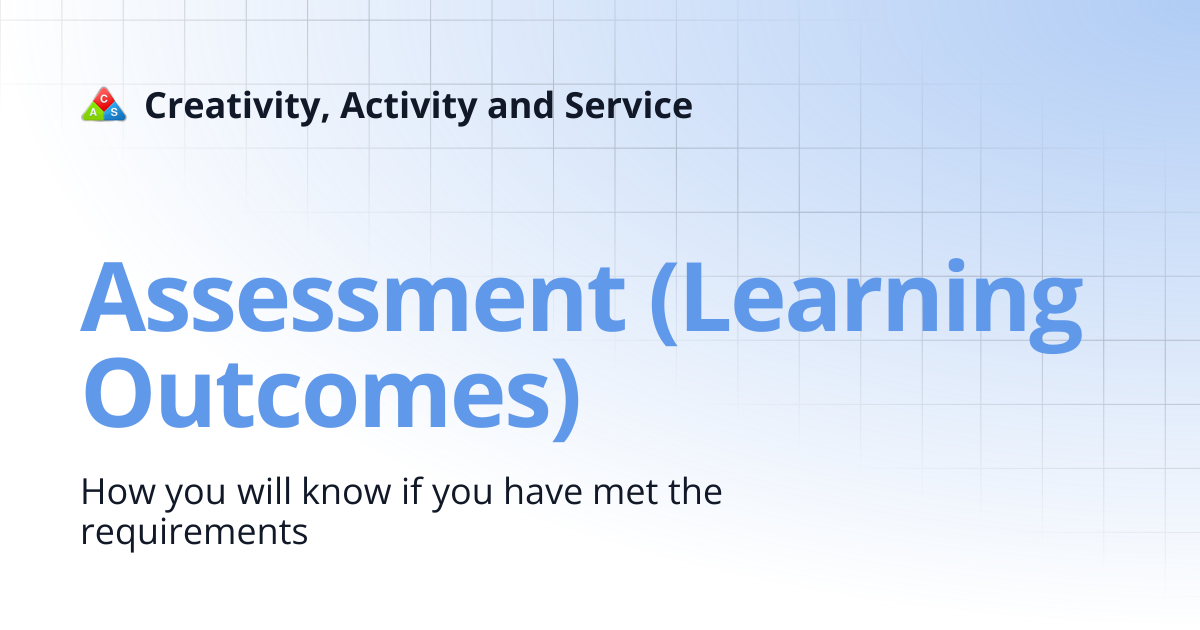 Assessment (Learning Outcomes) | Creativity, Activity and Service