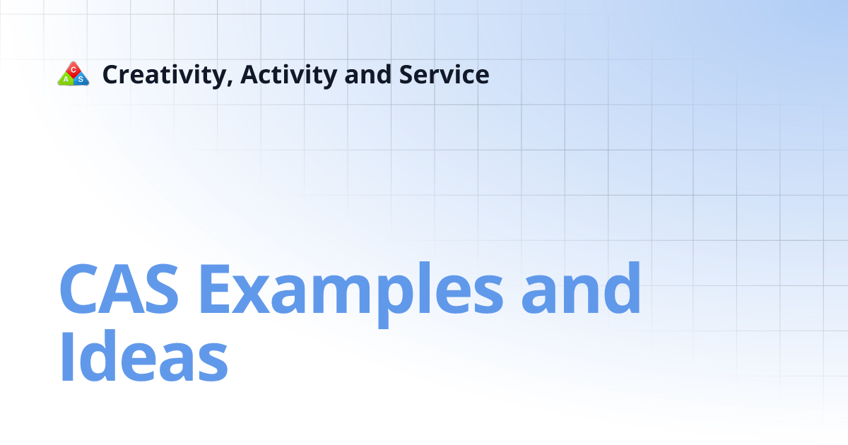 CAS Examples and Ideas | Creativity, Activity and Service