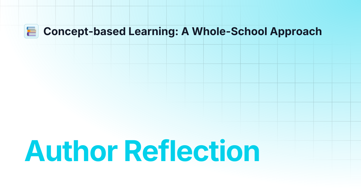 Author Reflection | Concept-based Learning: A Whole-School Approach