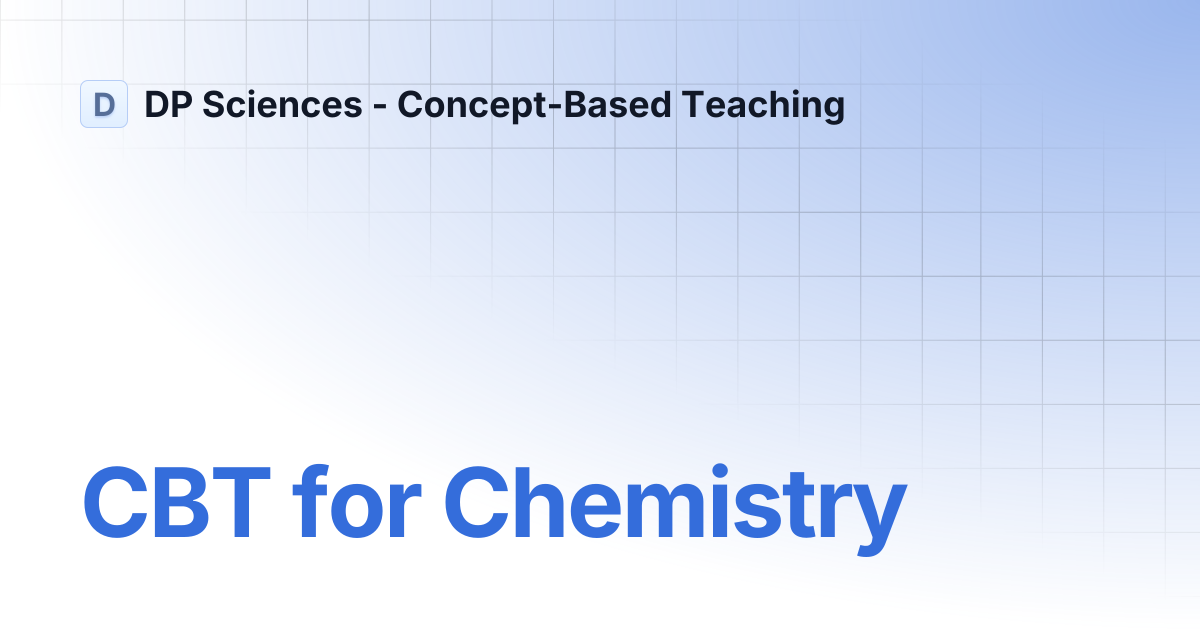 CBT for Chemistry | DP Sciences - Concept-Based Teaching