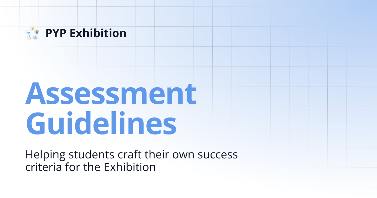 Assessment Guidelines | PYP Exhibition