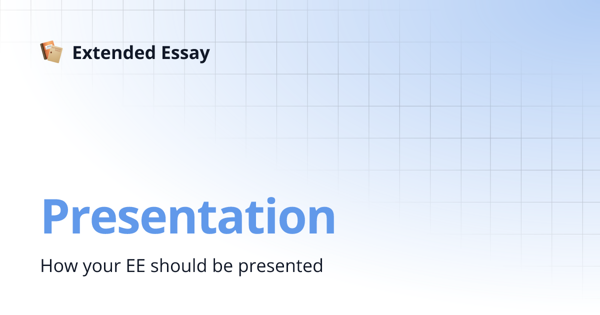 Presentation | Extended Essay