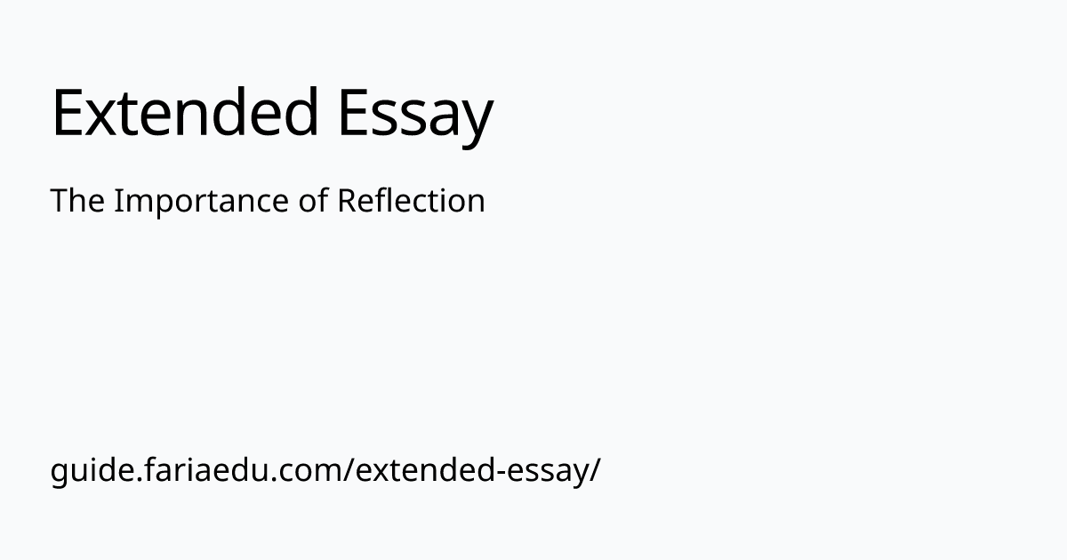 The Importance of Reflection | Extended Essay