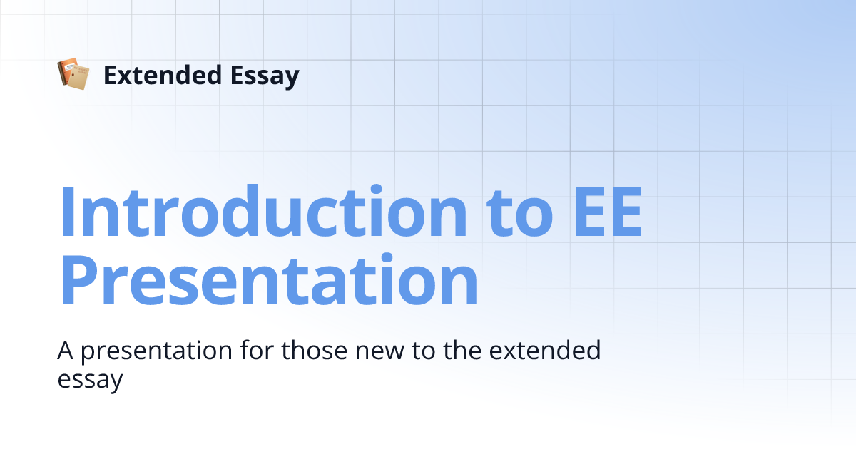 Introduction to EE Presentation | Extended Essay