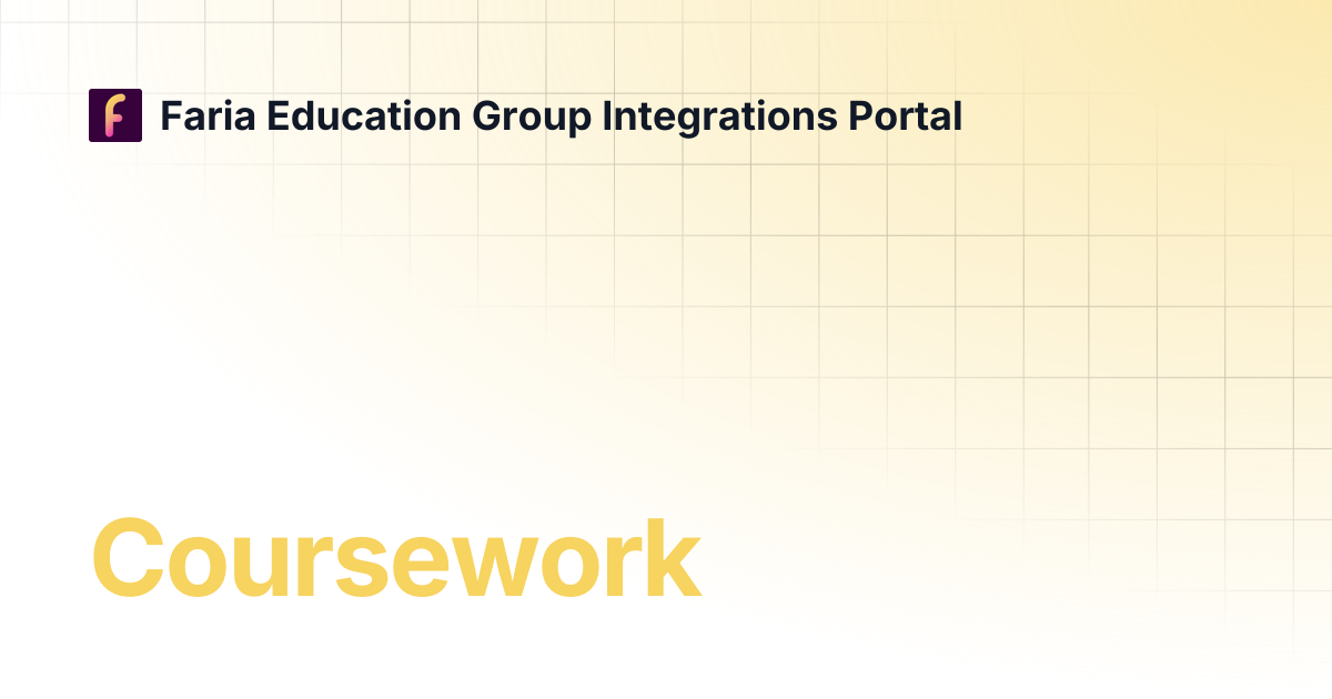 Coursework | Faria Education Group Integrations Portal