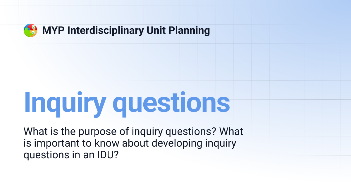 Inquiry questions | MYP Interdisciplinary Unit Planning