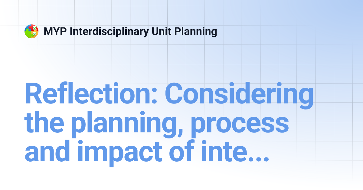 Reflection: Considering the planning, process and impact of ...