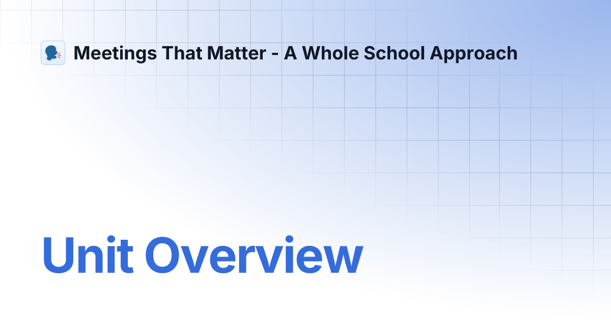 Unit Overview | Meetings That Matter - A Whole School Approach