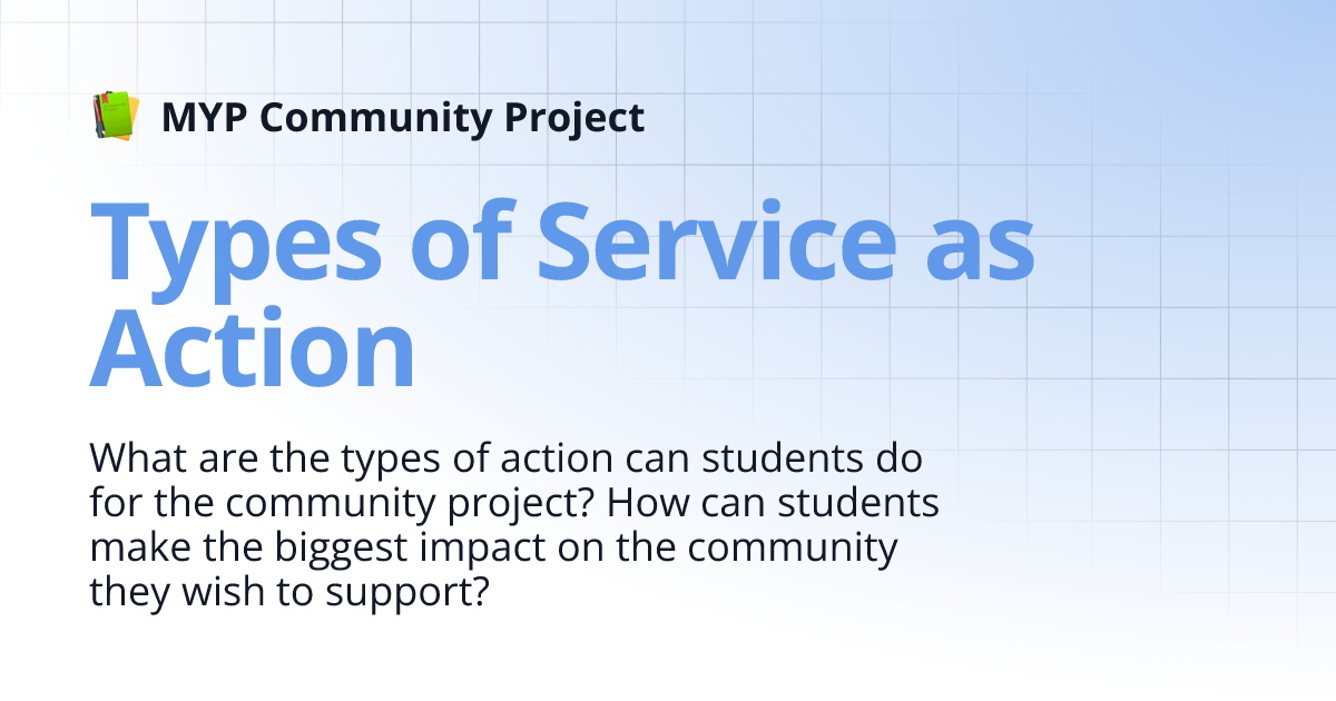 Types of Service as Action | MYP Community Project