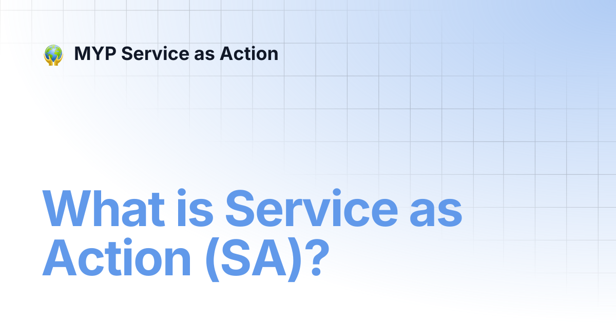What is Service as Action (SA)? | MYP Service as Action