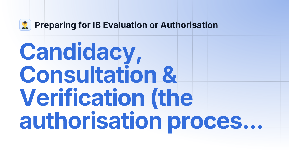 Candidacy, Consultation & Verification (the authorisation process ...