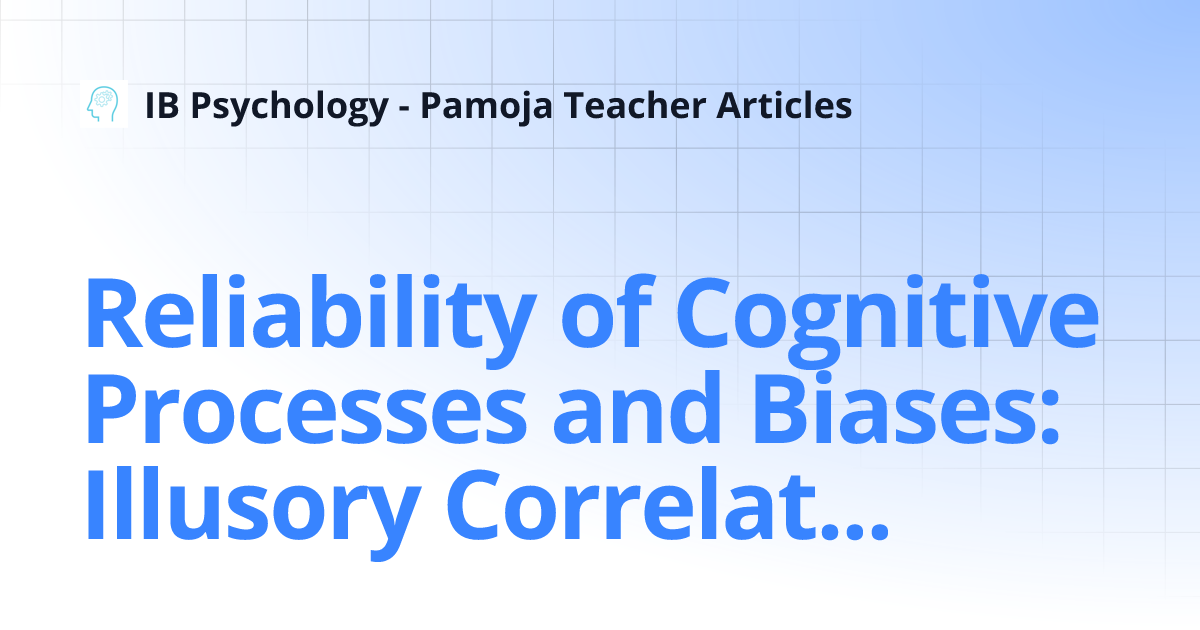 Reliability of Cognitive Processes and Biases: Illusory Correlations ...