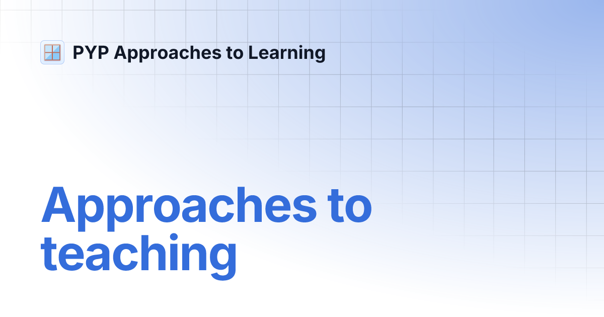 Approaches to teaching | PYP Approaches to Learning