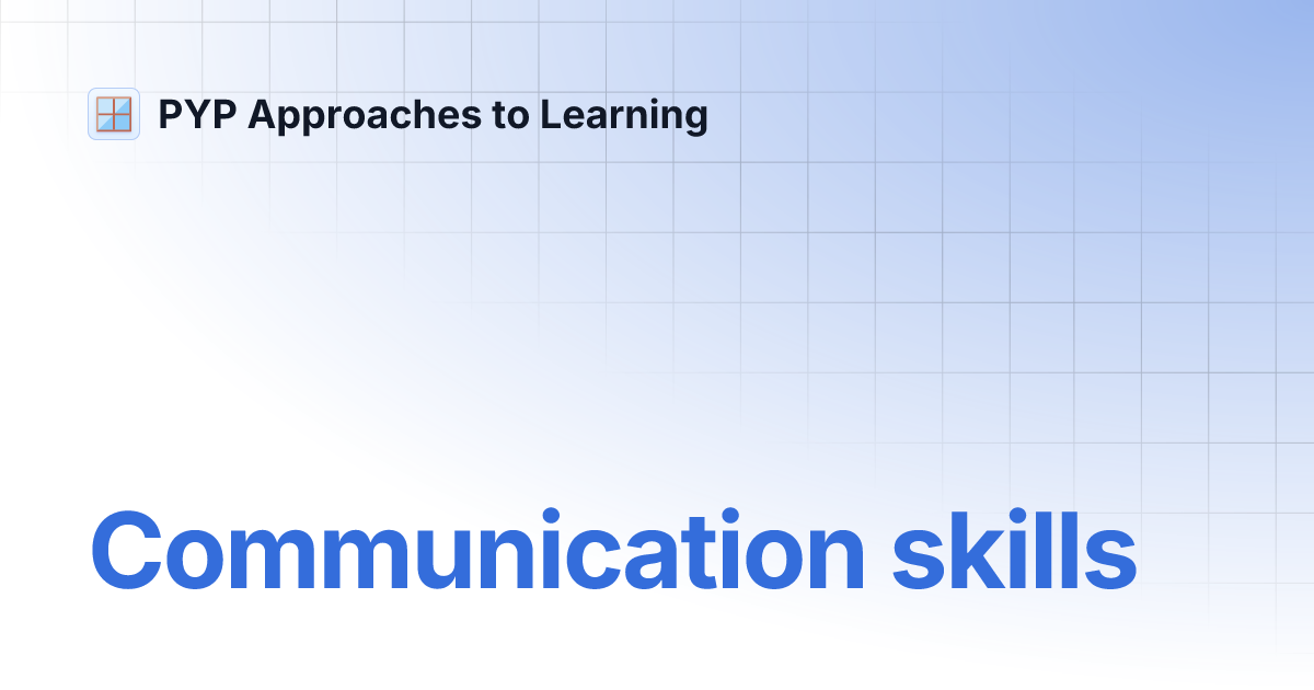 Communication skills | PYP Approaches to Learning