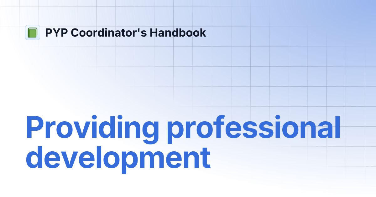 Providing professional development | PYP Coordinator's Handbook
