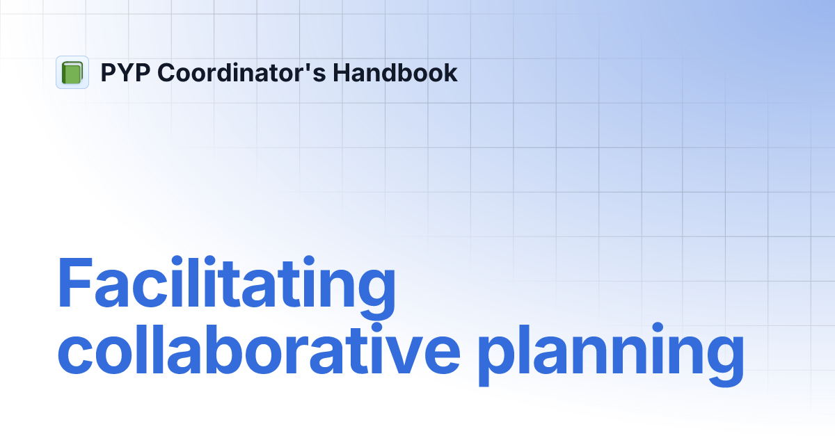 Facilitating collaborative planning | PYP Coordinator's Handbook