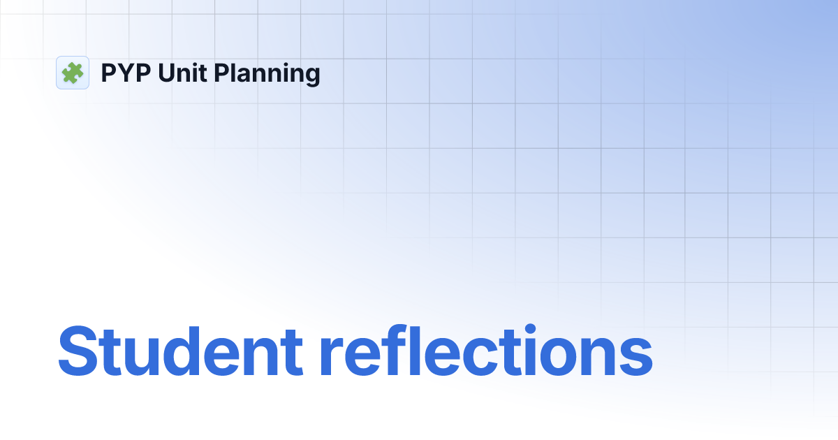 Student reflections | PYP Unit Planning