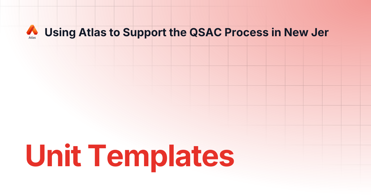 Unit Templates | Using Atlas to Support the QSAC Process in New Jer