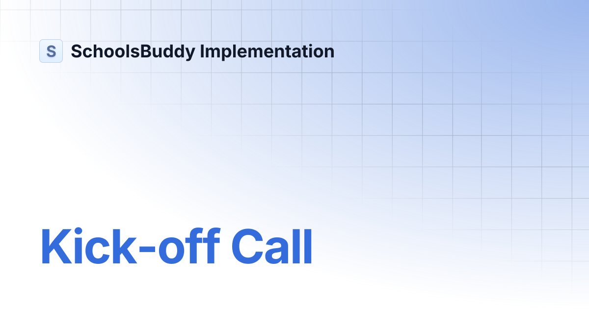 Kick-off Call | SchoolsBuddy Implementation