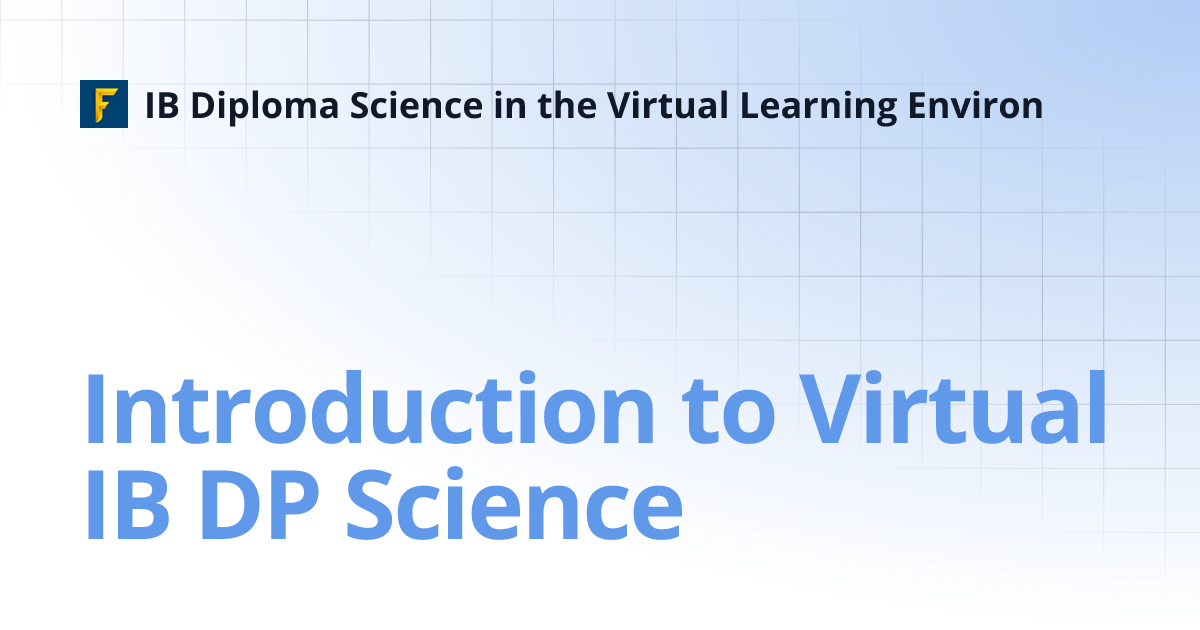 Introduction to Virtual IB DP Science | IB Diploma Science in the ...