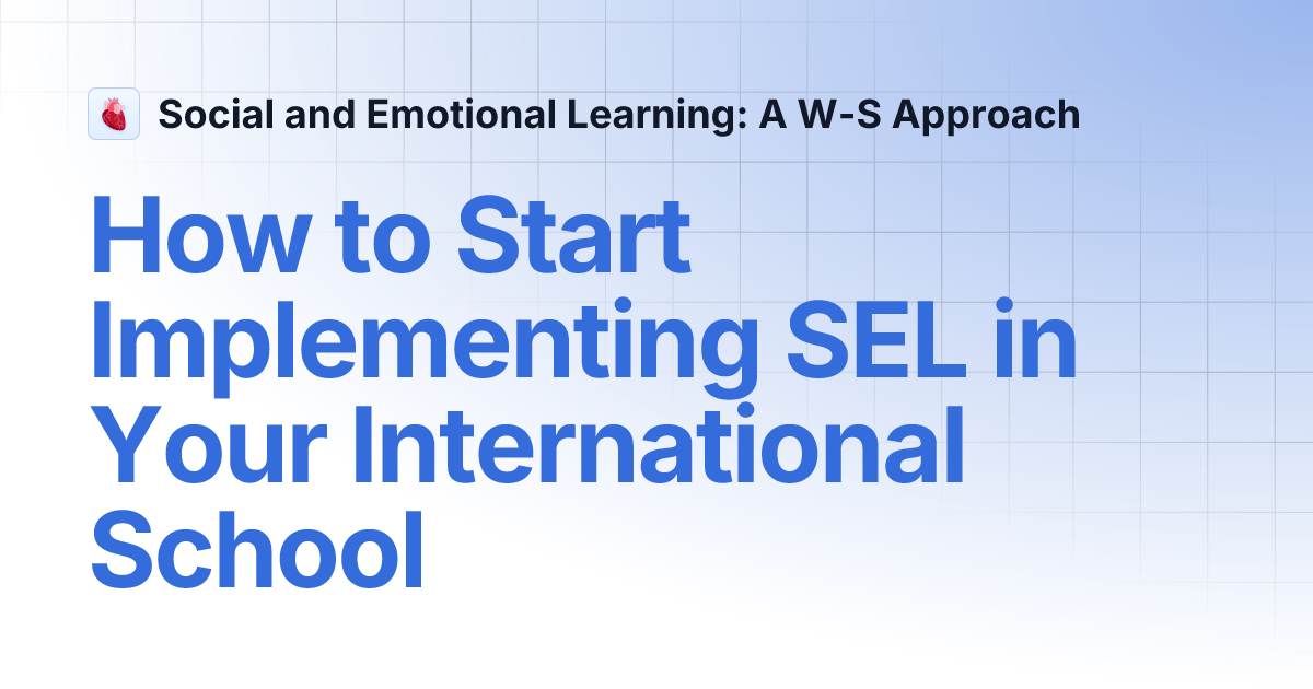 How to Start Implementing SEL in Your International School | Social and ...
