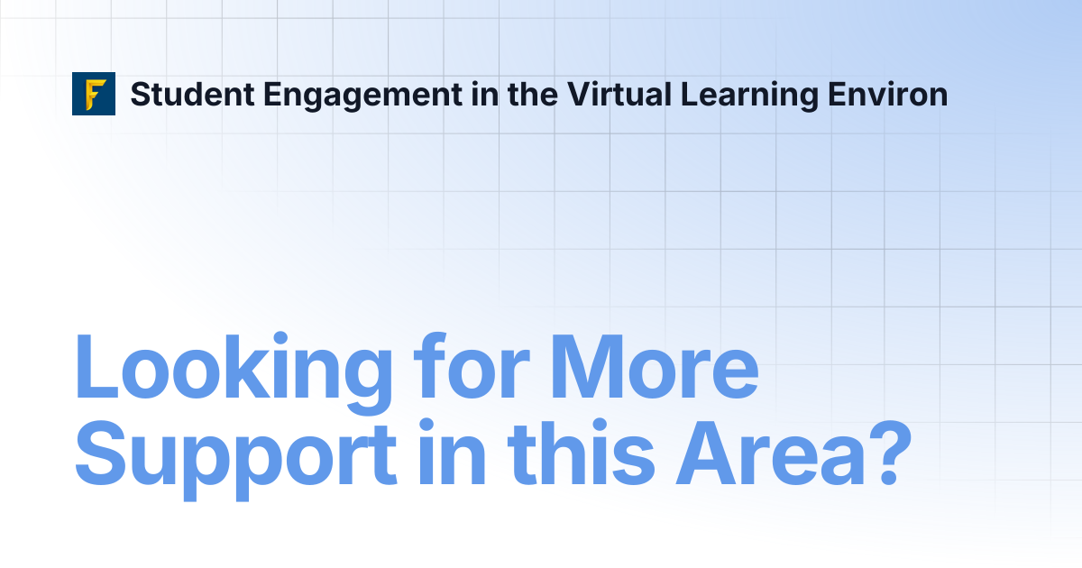 Looking for More Support in this Area? | Student Engagement in the ...