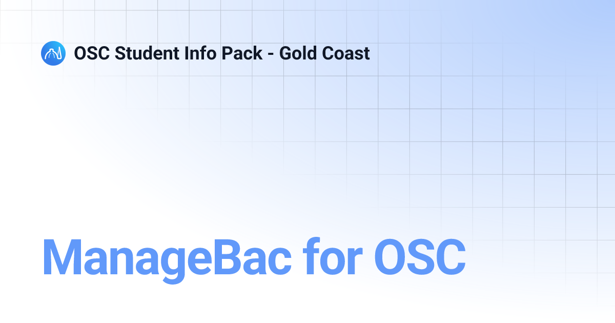 ManageBac for OSC | OSC Student Info Pack - Gold Coast