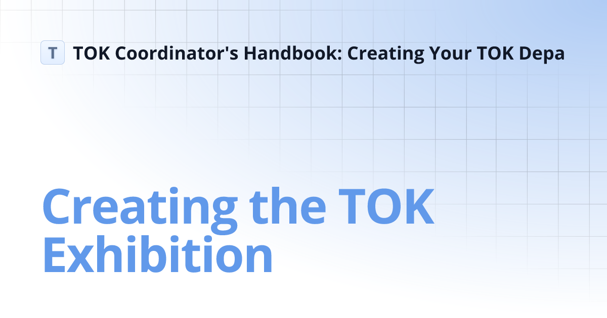 Creating the TOK Exhibition | TOK Coordinator's Handbook: Creating Your ...
