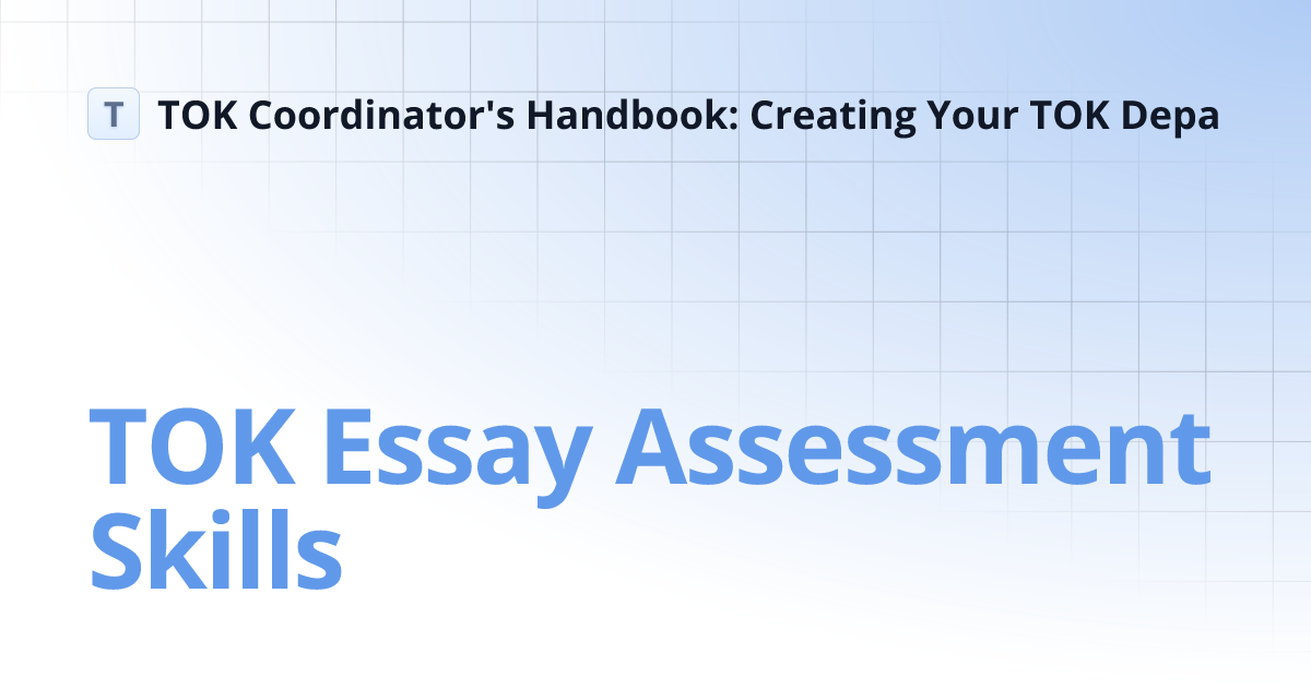 TOK Essay Assessment Skills | TOK Coordinator's Handbook: Creating Your ...
