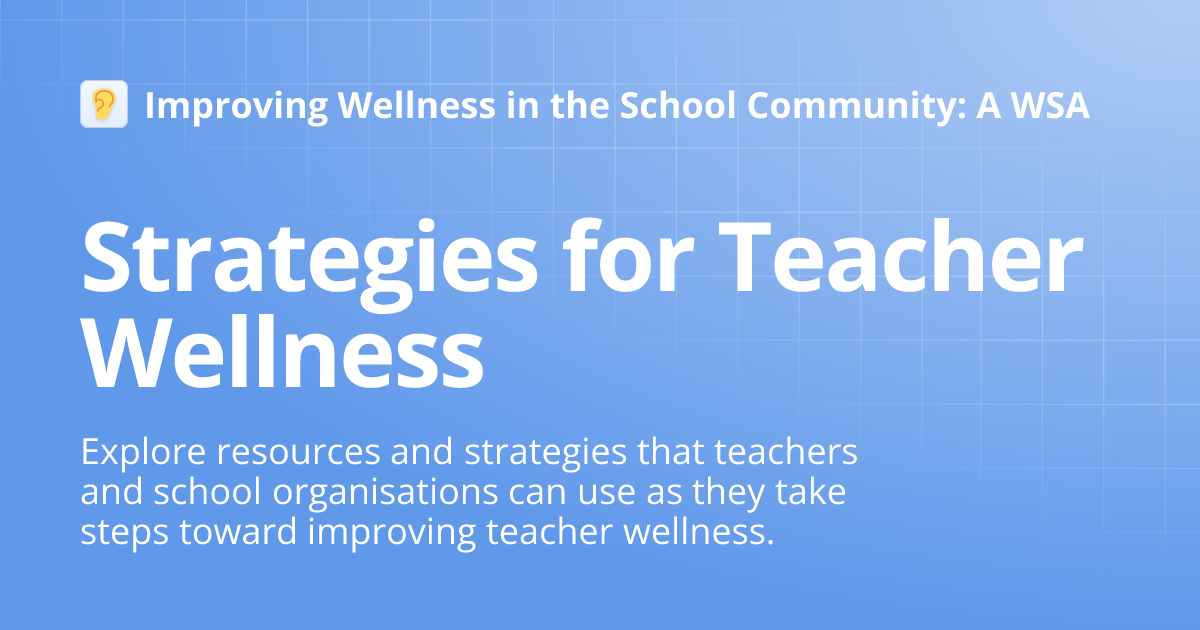 Strategies for Teacher Wellness | Improving Wellness in the School ...
